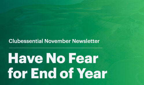 November 2022 Newsletter - Have No Fear for End of Year - Clubessential